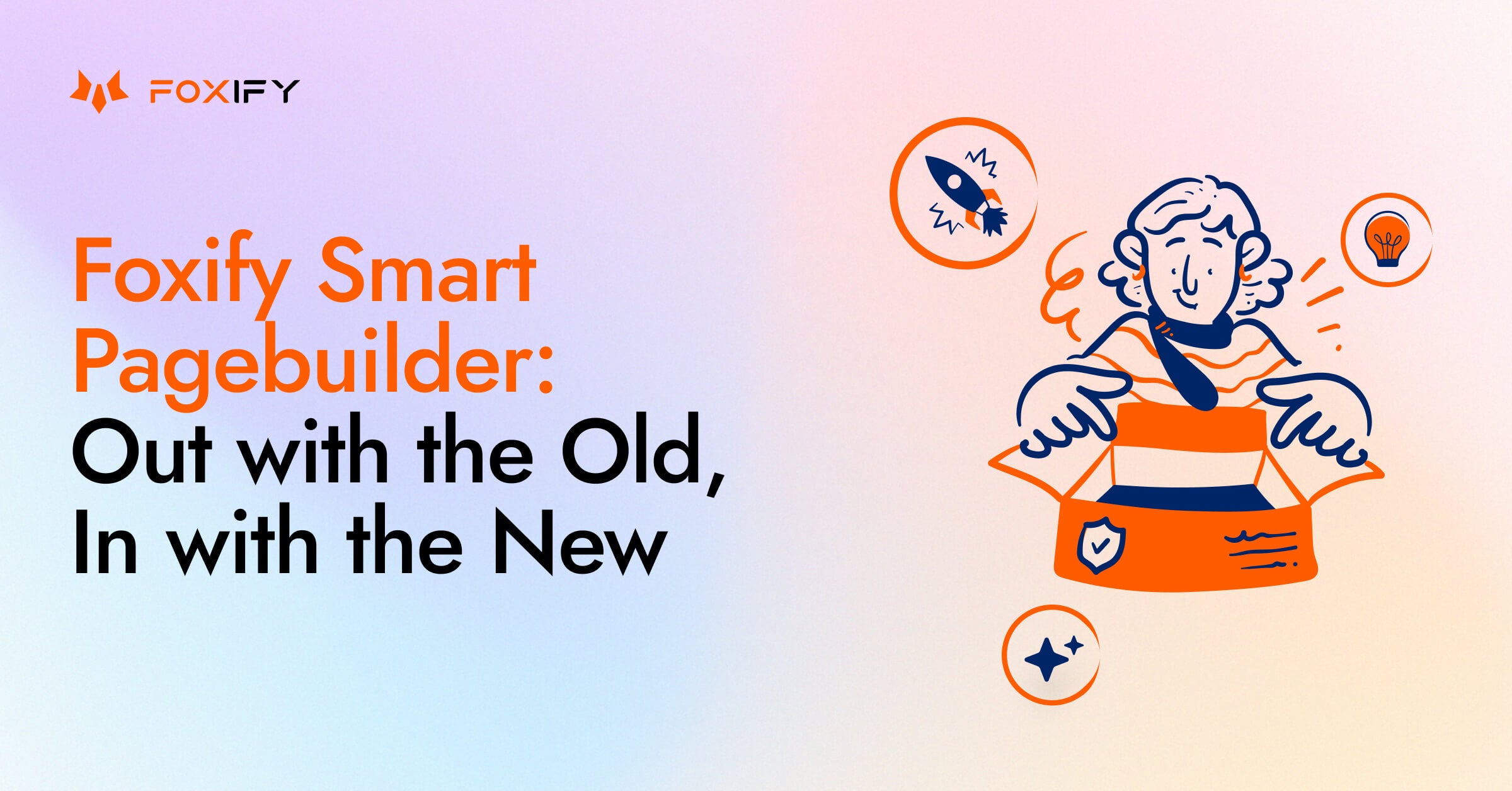 Out with the Old, In with the New: More Support and Power for Foxify – FoxEcom