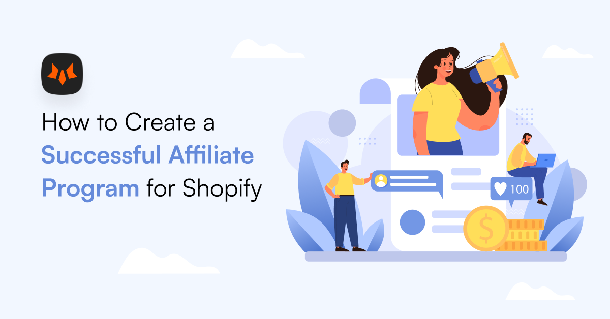6 Steps to Create a Successful Affiliate Program for Your Shopify Store ...