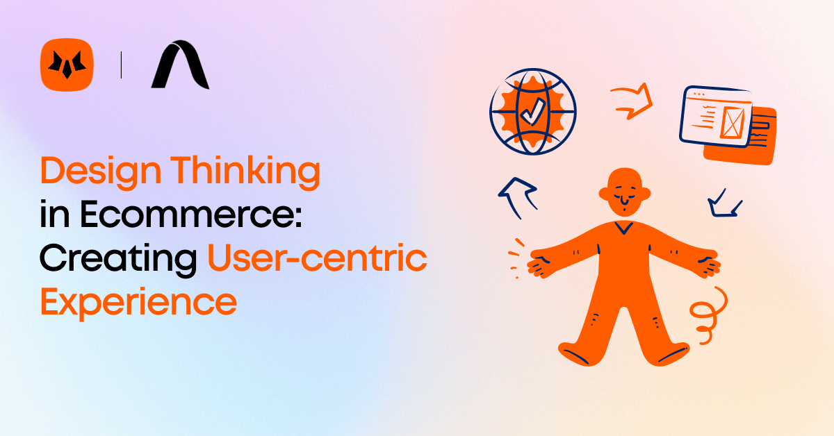 Design Thinking in eCommerce: Creating User-Centric Online Experiences ...