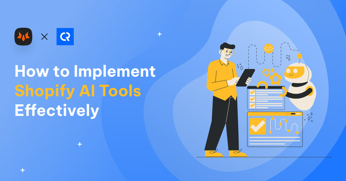 How to Implement Shopify AI Tools Effectively – FoxEcom