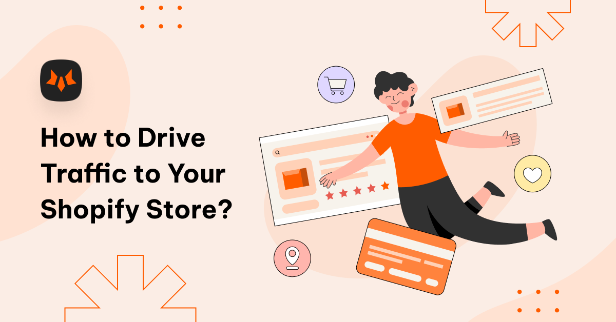 How to Drive Traffic to Your Shopify Store? – FoxEcom
