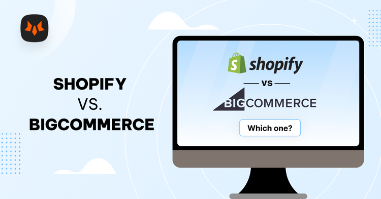 Shopify vs BigCommerce: Which Platform Is Better? – FoxEcom
