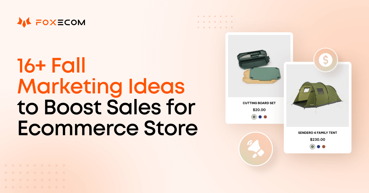 16+ Fall Marketing Ideas to Boost Sales for Ecommerce Stores – FoxEcom