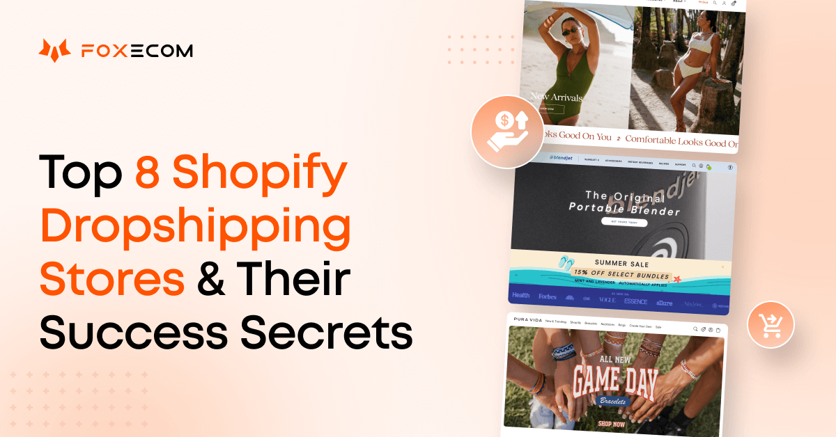 8 Shopify Dropshipping Stores & Their Success Secrets [2025] – FoxEcom